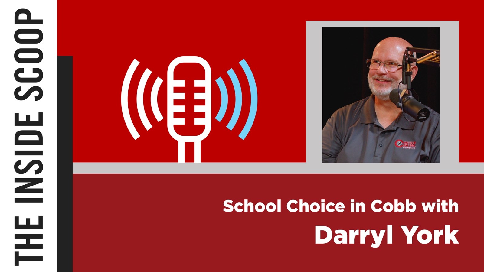 The Inside Scoop: School Choice in Cobb with Darryl York