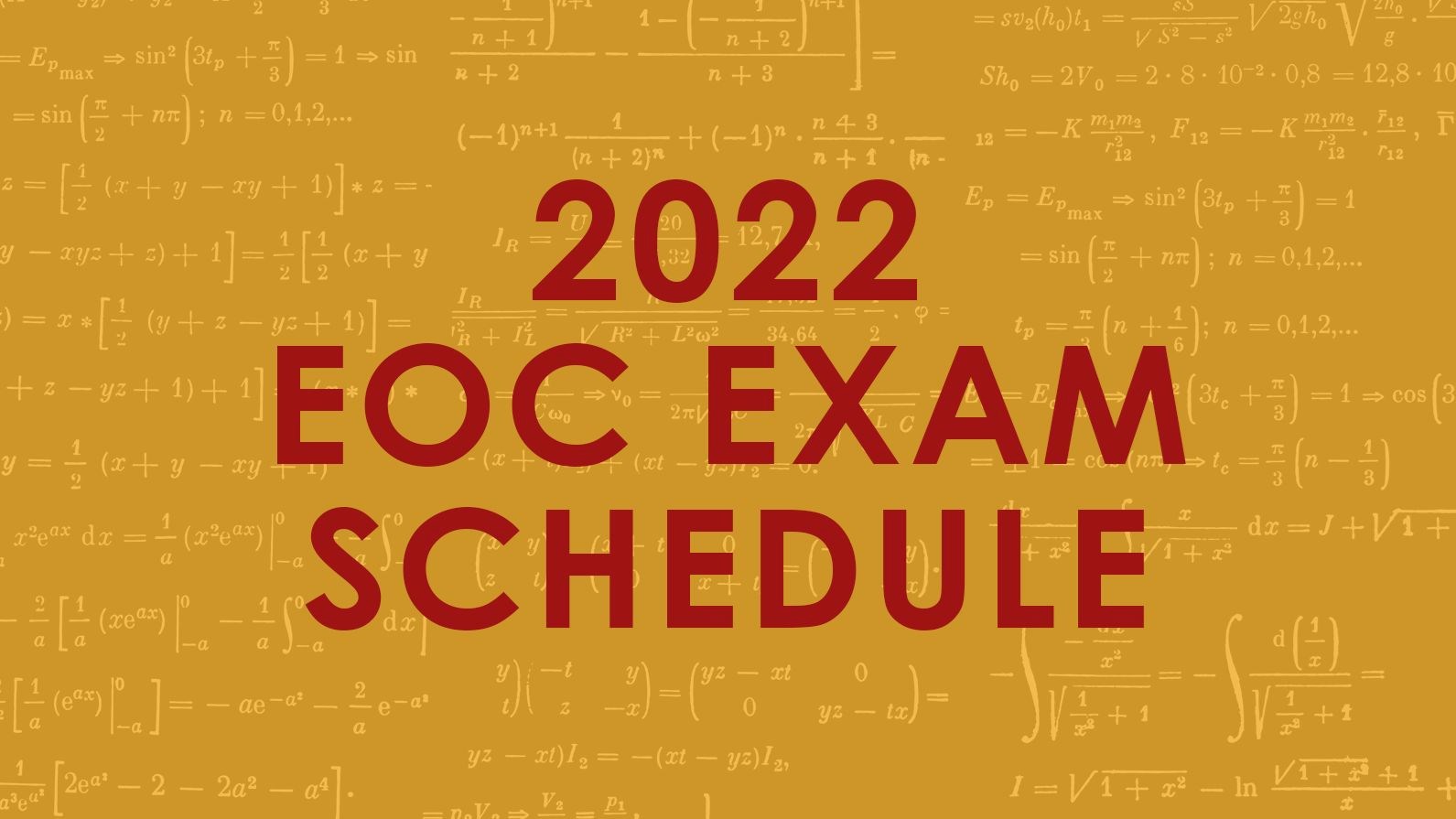 EOC Exams- Apr 26 - May 5