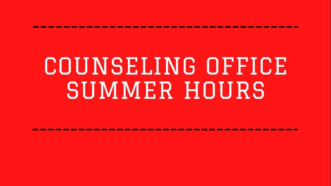 Counseling Office Summer Hours