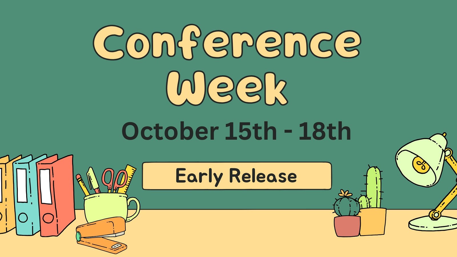 Conference Week and Early Release