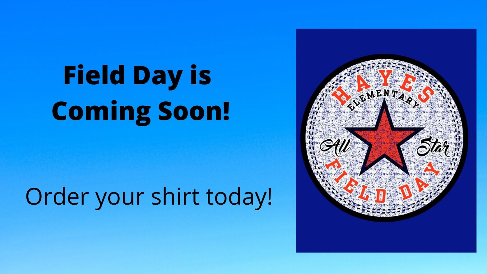 Field Day T-Shirts are Available