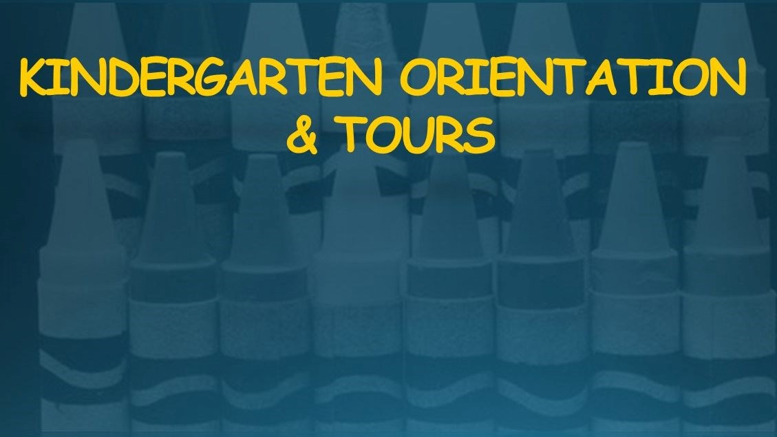Kindergarten Orientation & Tours