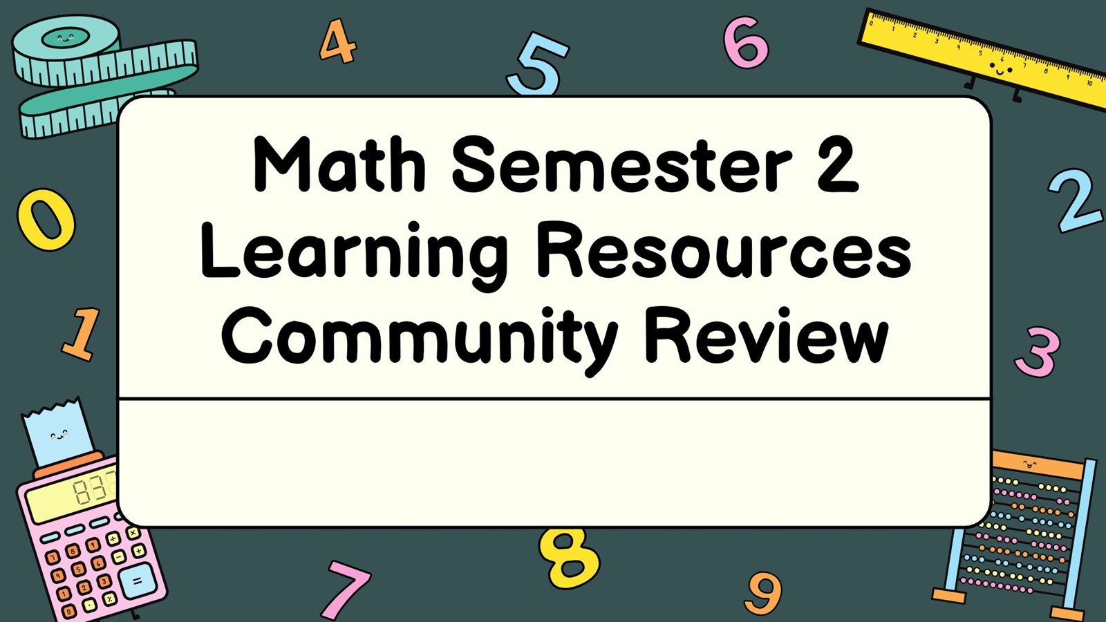 Math Semester 2 Learning Resources Community Review