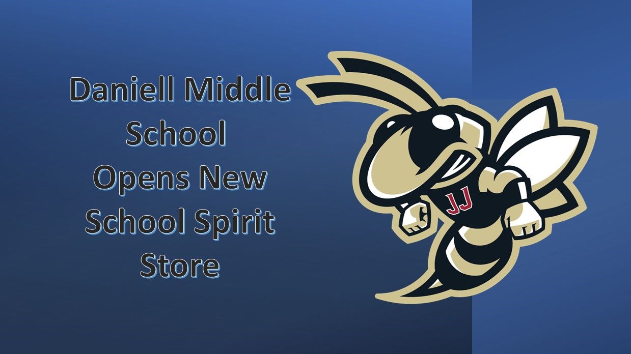Daniell Middle School Spirit Store Now Open