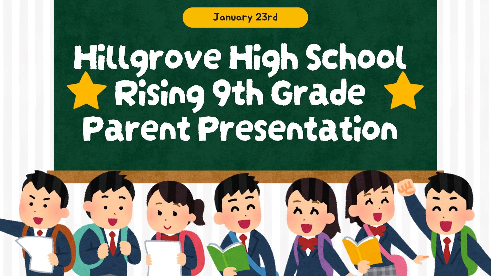Hillgrove Rising 9th Grade Parent Presentation January 23rd