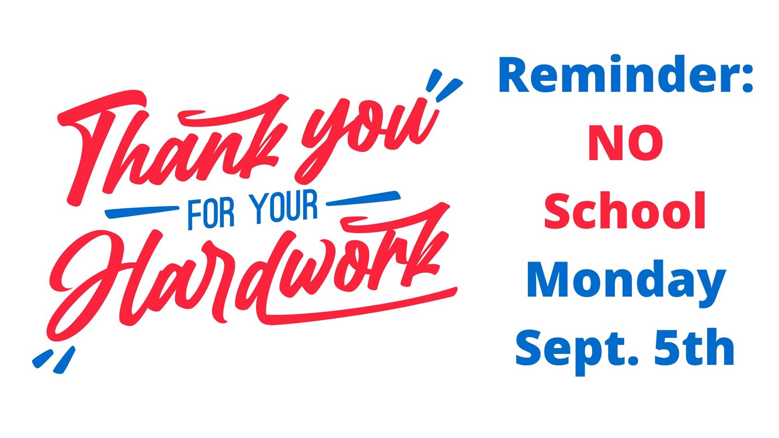 NO School Monday, September 5th - Happy Labor Day!