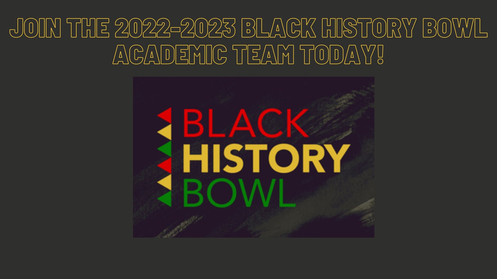 Application for 2022-2023 Black History Bowl Team