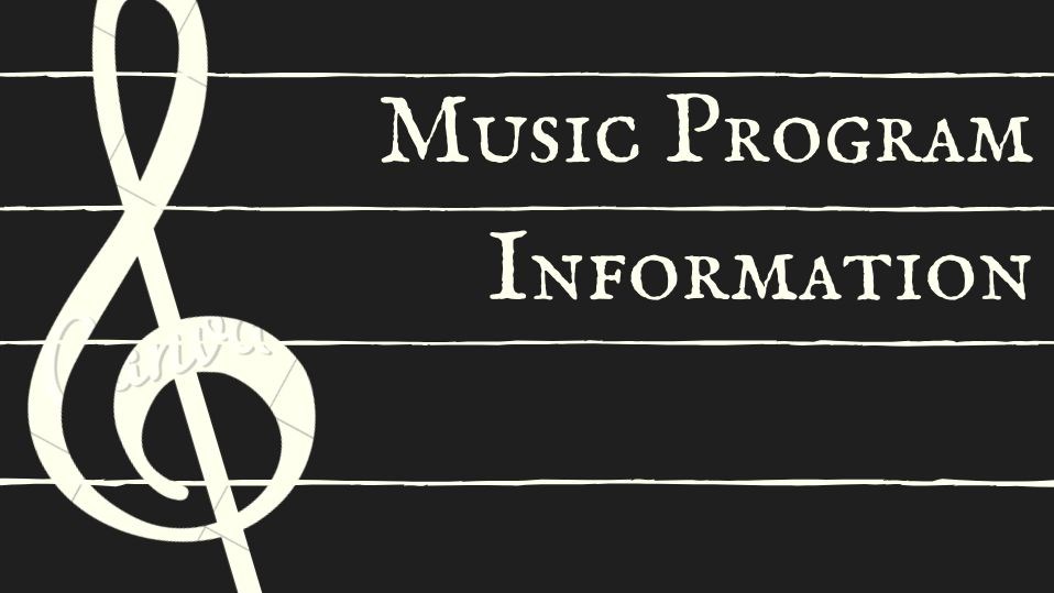 Music Program Information (click here)