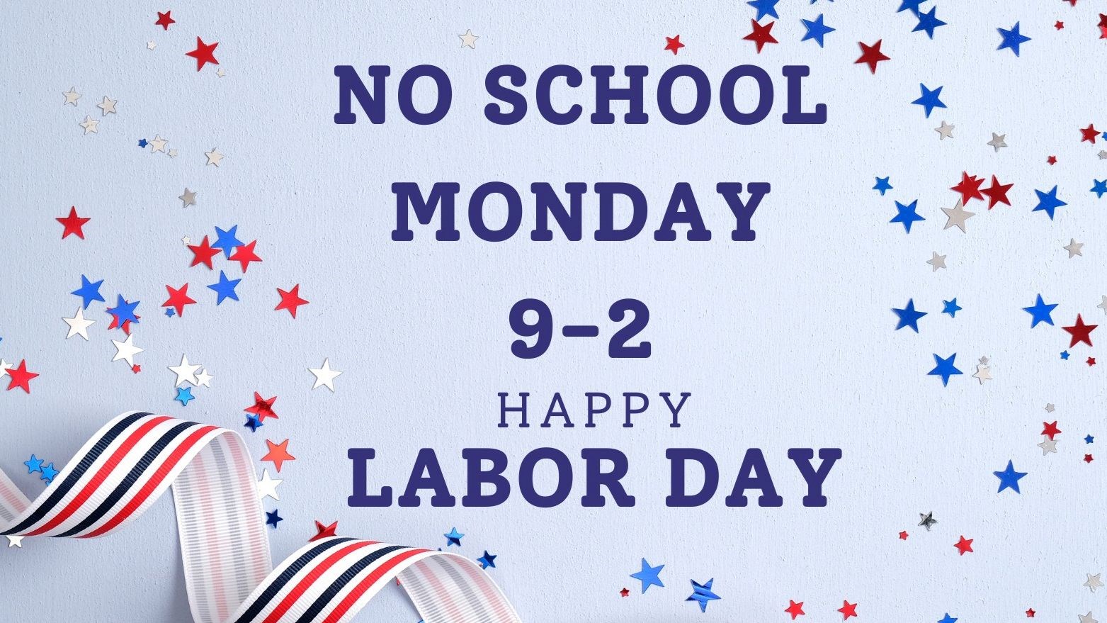 No School Monday 9-2