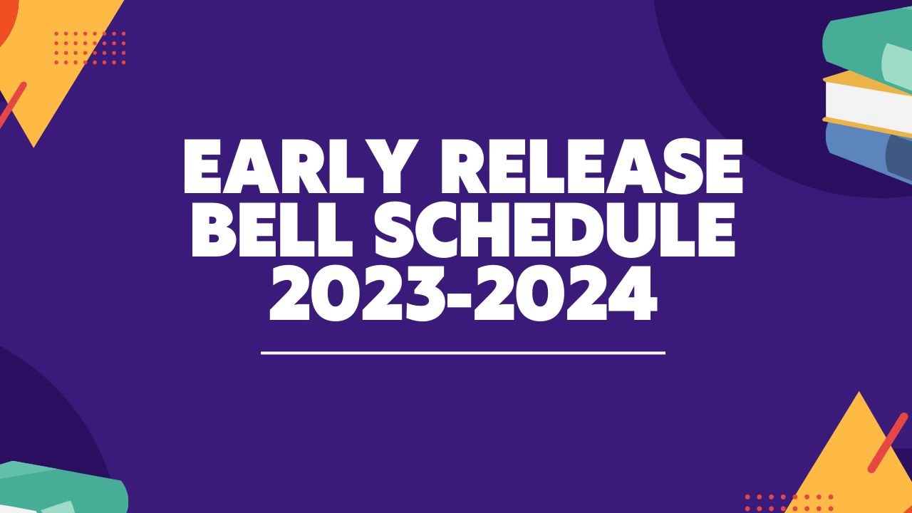 Early Release Bell Schedule