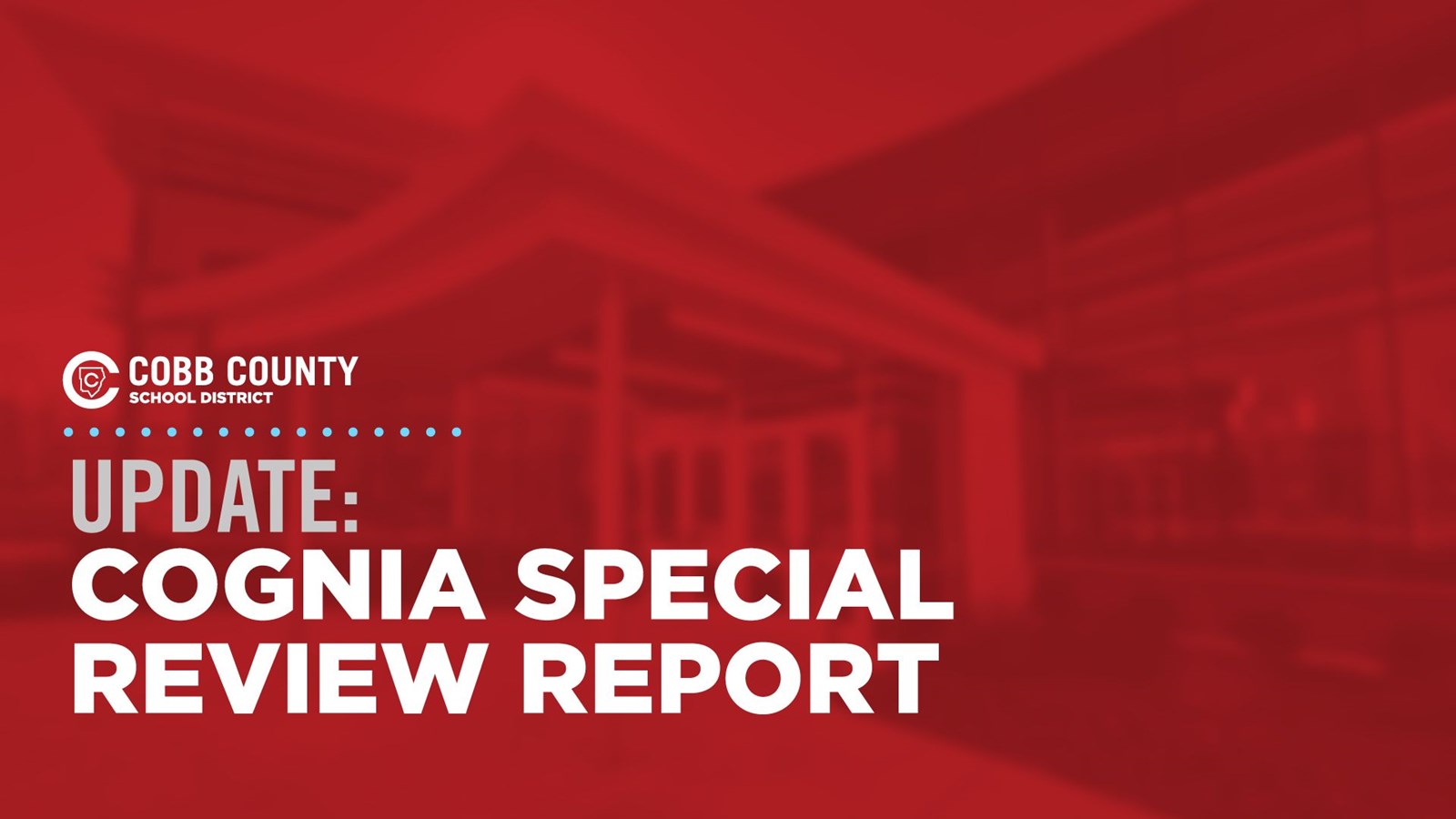 Cobb Schools: Cognia Special Review Report