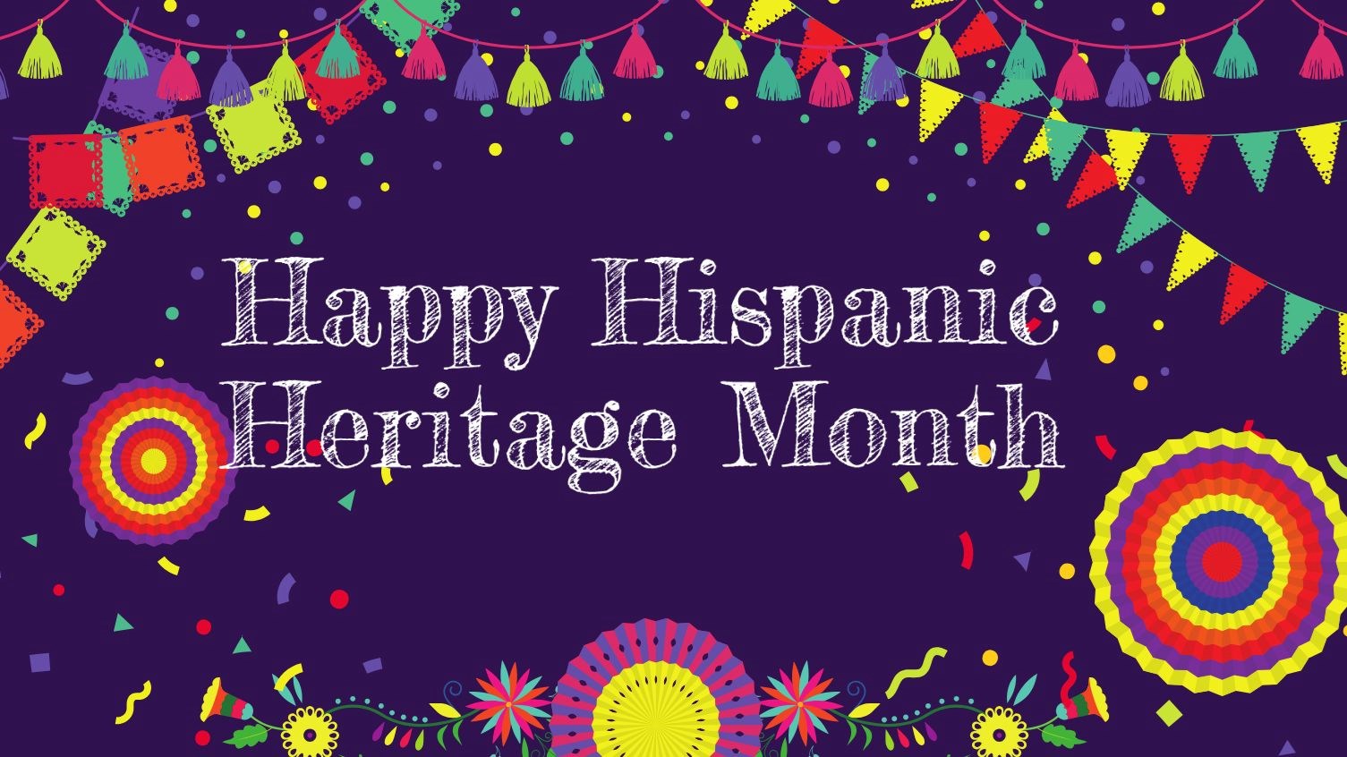 Happy Hispanic Heritage Month
